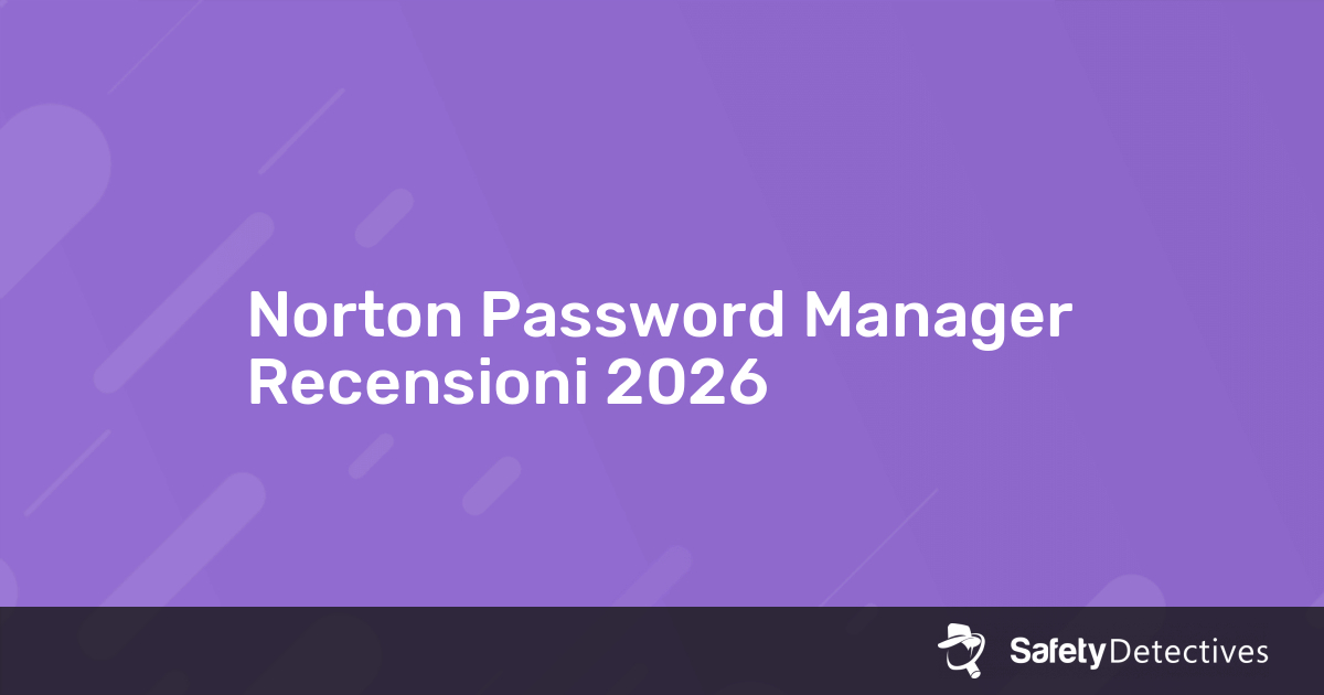Norton Password Manager recensione 2026: perché 8.0?