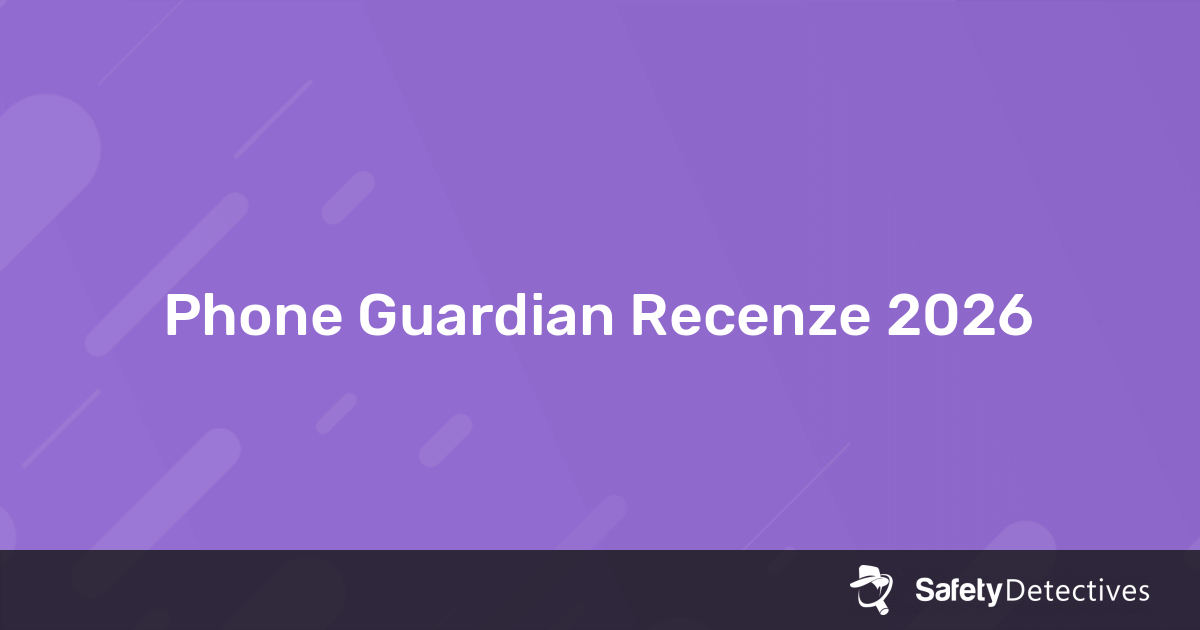 Phone Guardian Recenze 2026 - Proč 4.2?