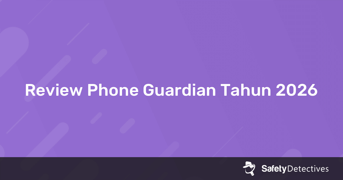 Phone Guardian review 2026 – Mengapa 4.2?