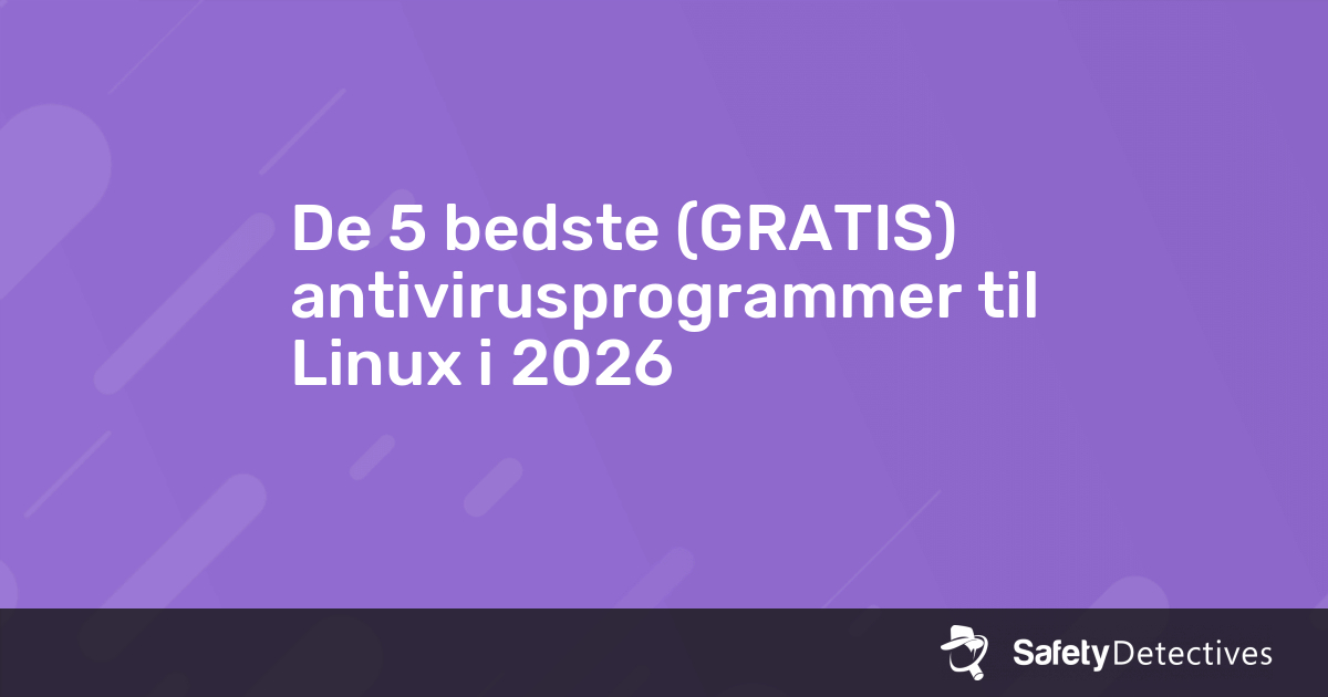 De 5 bedste (GRATIS) antivirusprogrammer til Linux i 2025