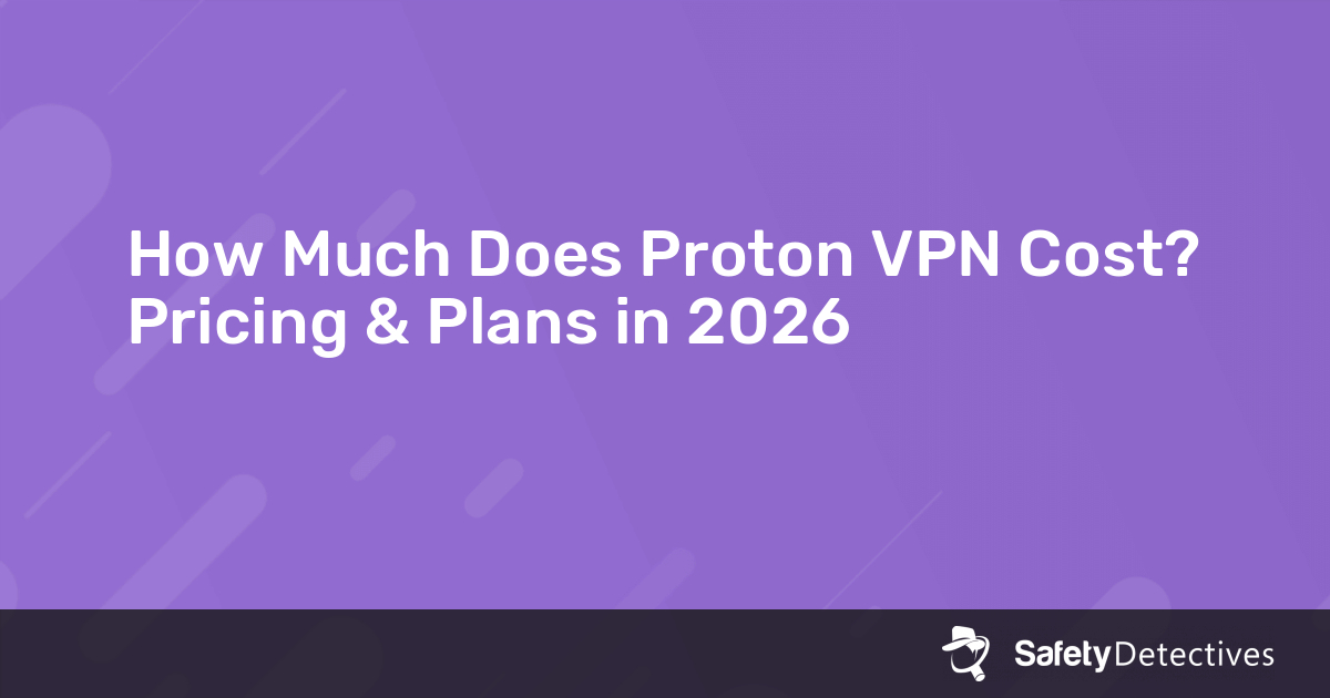 How Much Does Proton VPN Cost? Pricing & Plans in 2026