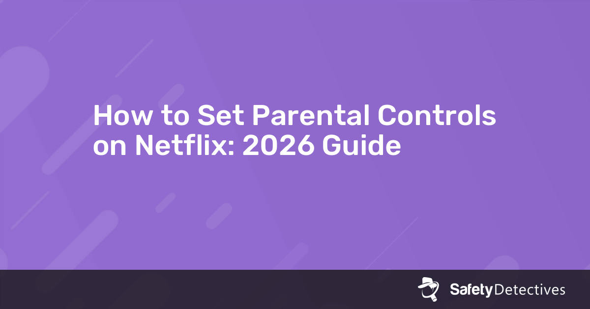 How to Set Parental Controls on Netflix: 2026 Guide