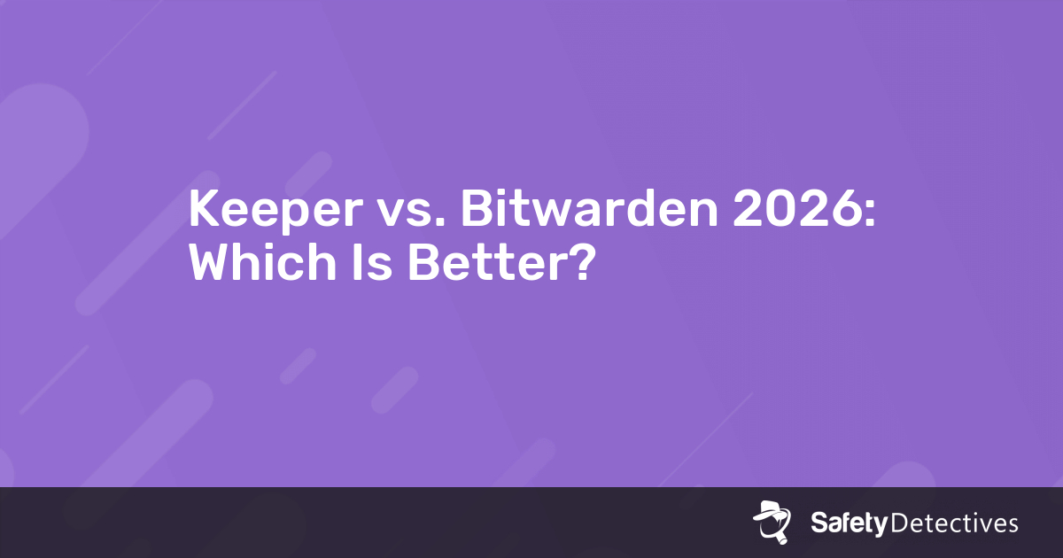 Keeper vs. Bitwarden 2024 — Which Is Better?