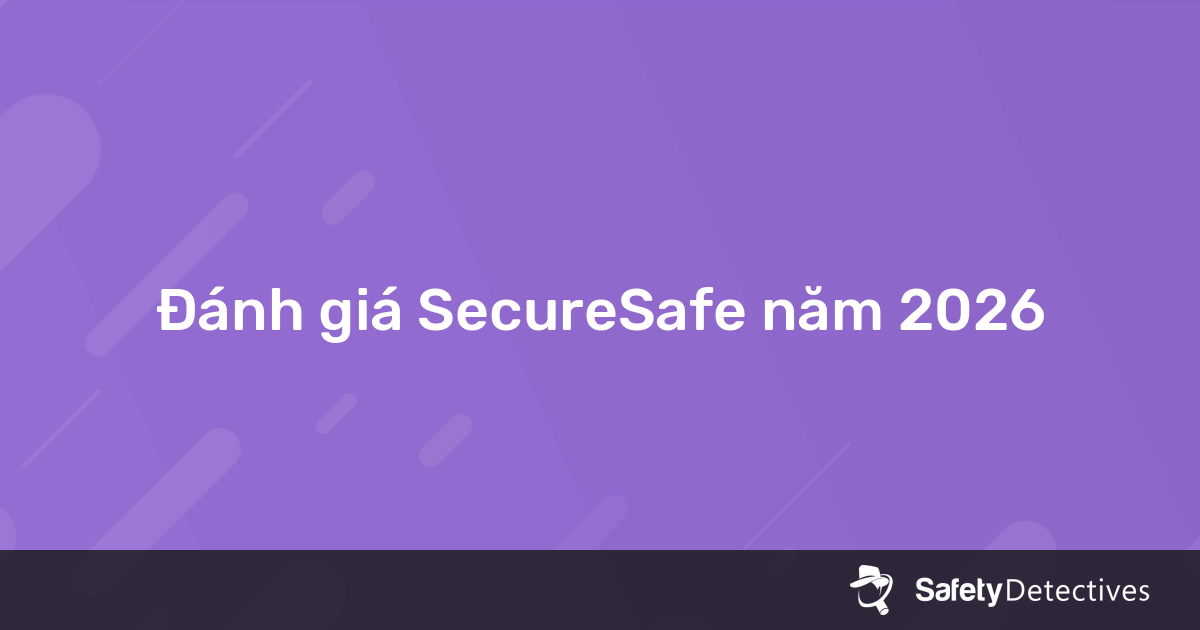SecureSafe Đánh giá 2026: Tại sao 5.0?
