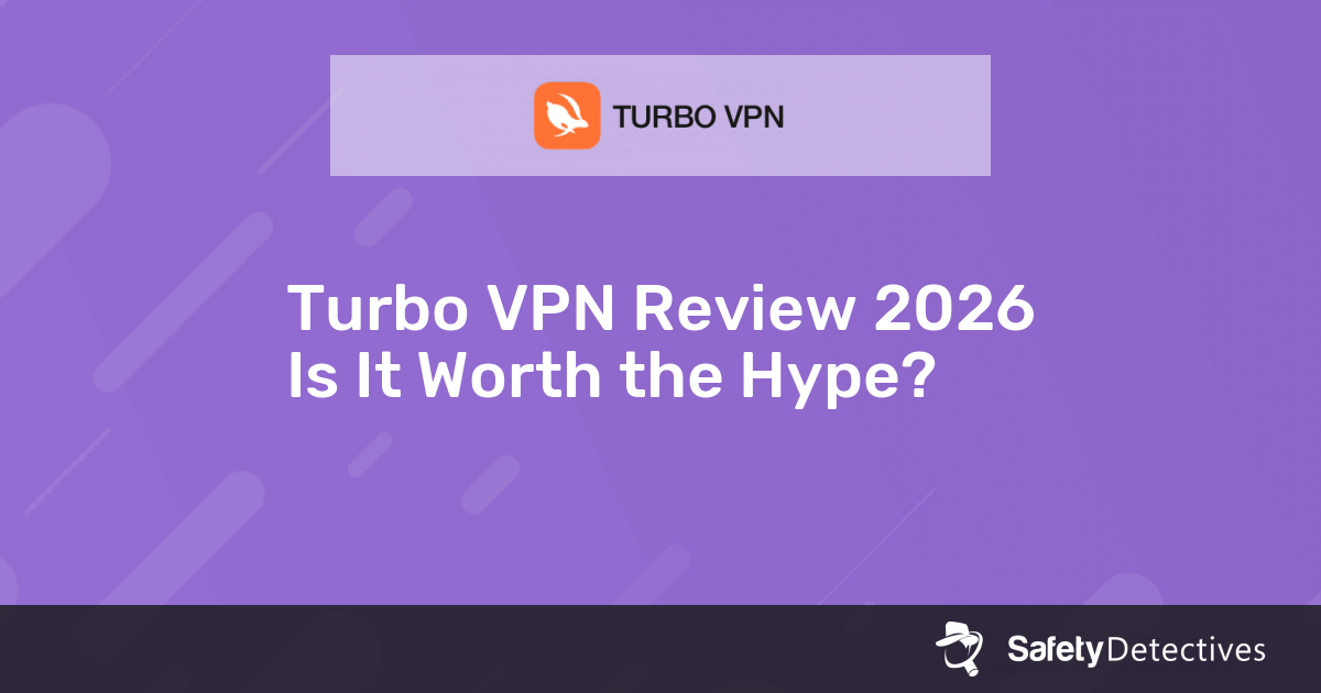 Turbo VPN Review 2026: Is It Worth the Hype?